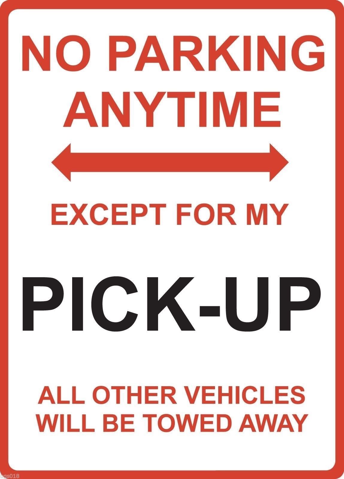 Metal Sign - "NO PARKING EXCEPT FOR MY PICK-UP" - Beary Good Signs